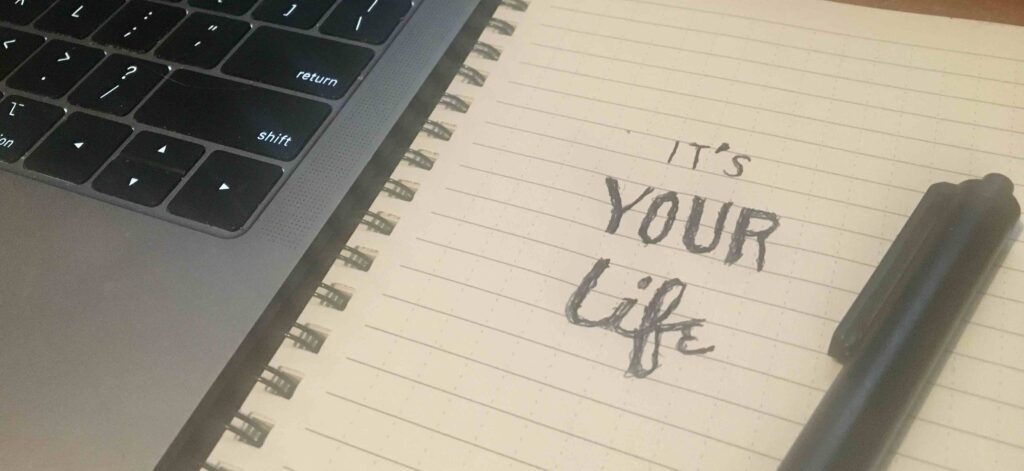Its Your Life | Create Your Better Life